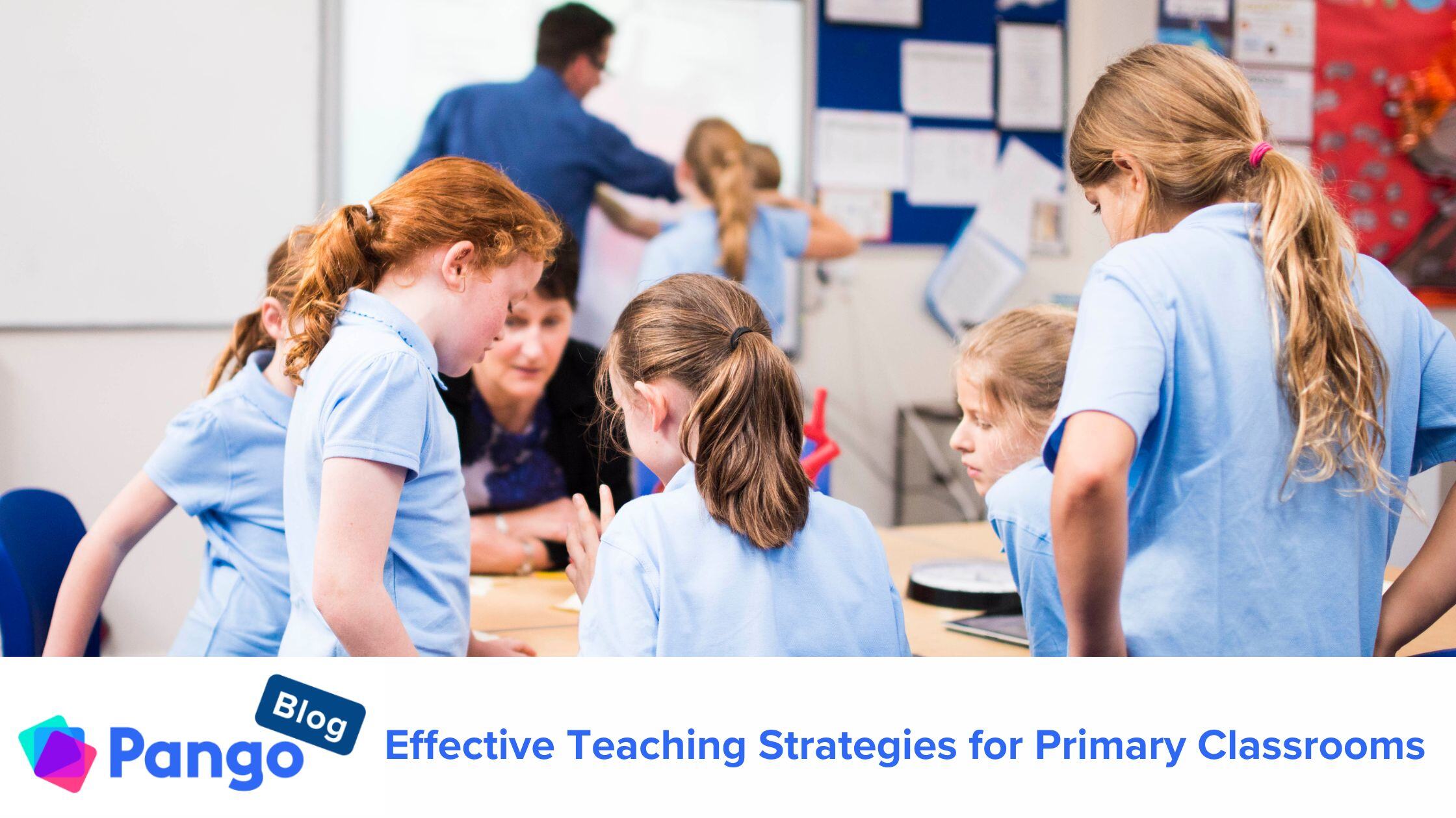 Effective Teaching Strategies for Primary Classrooms